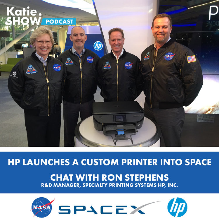 KATIE.SHOW | EP 81: Ron Stephens: HP Launches A Custom Printer Into ...